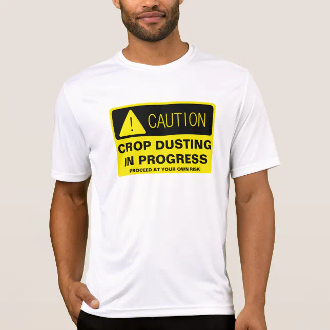 Caution! Crop Dusting in progress - funny running T-Shirt | Zazzle