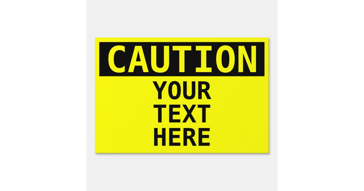 Caution Customizable Yard Safety Sign | Zazzle