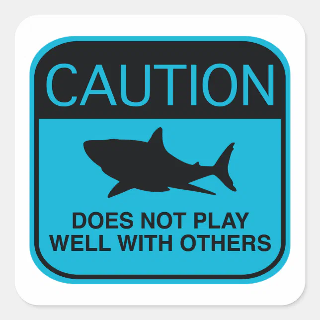 Caution – Does Not Play Well With Others Square Sticker | Zazzle