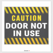 Caution door not in use sign sticker | Zazzle
