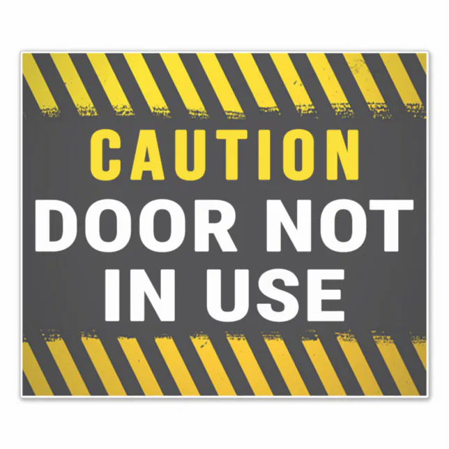 Caution door not in use sign sticker | Zazzle