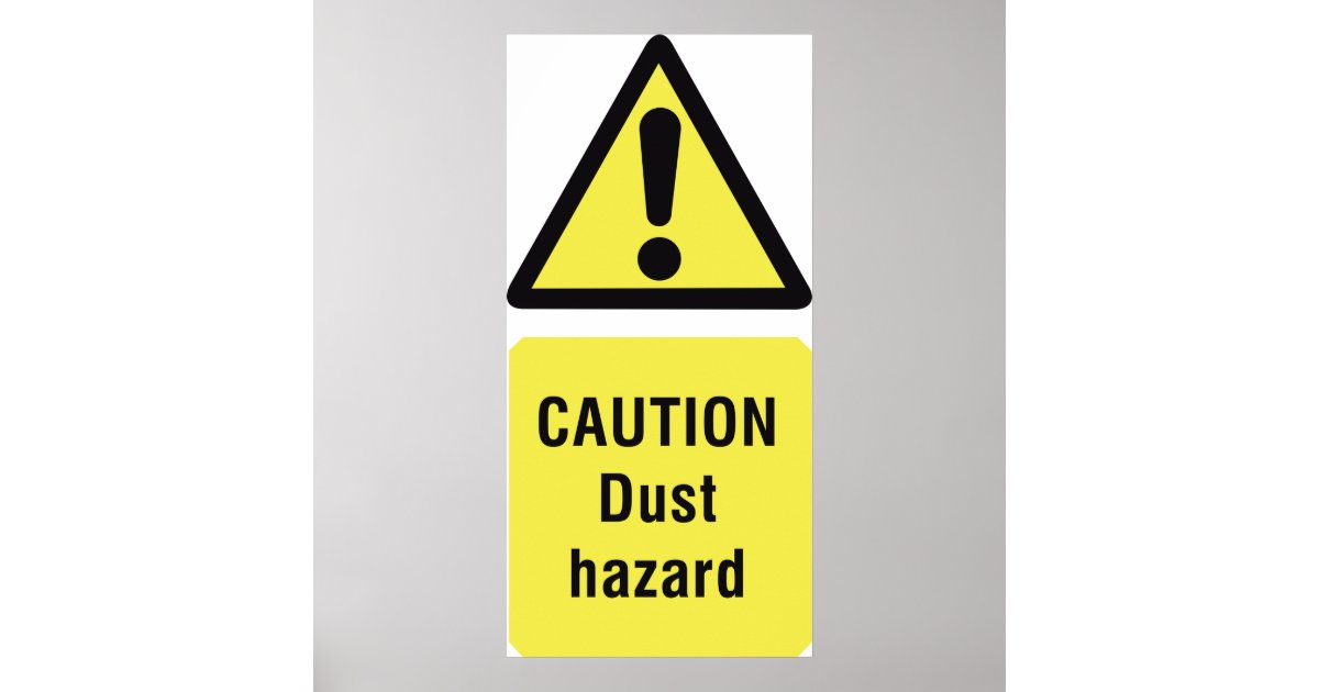 Caution Dust Hazard Sign | Zazzle