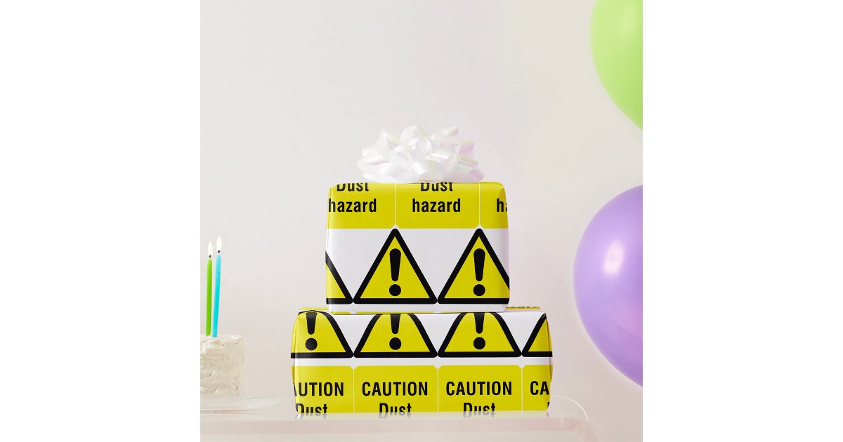 Caution Dust Hazard Sign Wrapping Paper | Zazzle