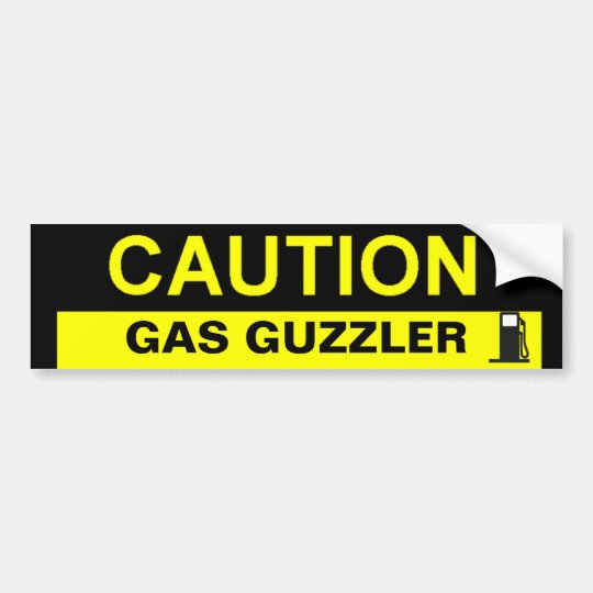 CAUTION GAS GUZZLER BUMPER STICKER | Zazzle.com