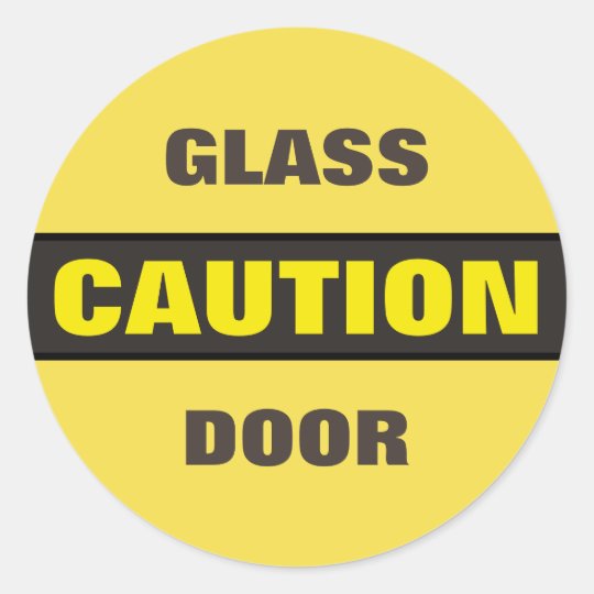 Caution Glass Door Classic Round Sticker | Zazzle.com