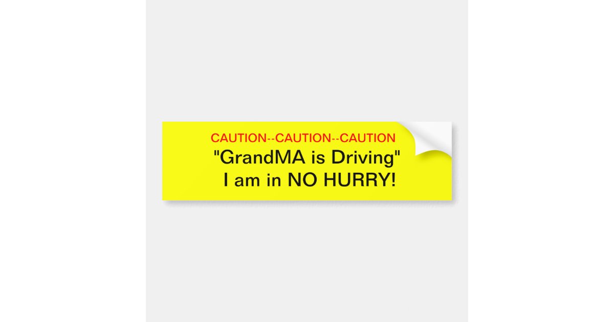 Caution GrandMa Driver Bumper Sticker | Zazzle