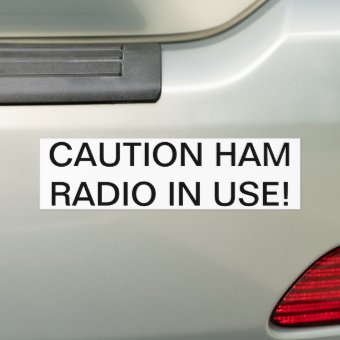 CAUTION Ham Radio In Use! Bumper Sticker | Zazzle