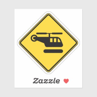 Caution Helicopter Sign Sticker | Zazzle