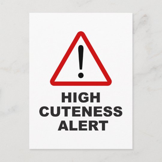 Caution high cuteness alert postcard | Zazzle.com
