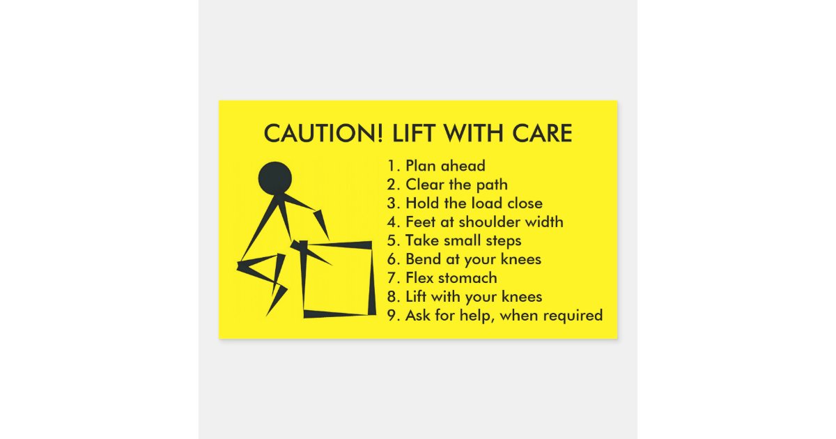CAUTION! LIFT WITH CARE RECTANGULAR STICKER | Zazzle