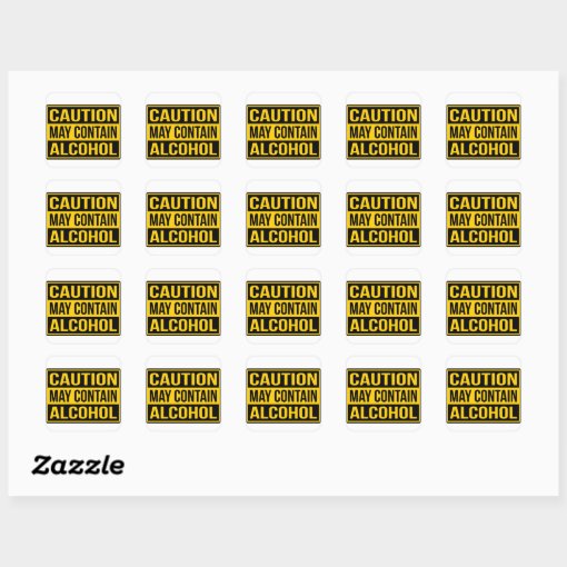 Caution May Contain Alcohol Sign Sticker | Zazzle