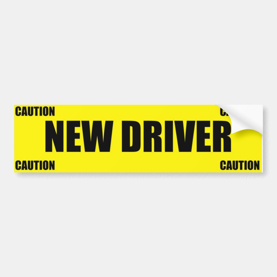 Caution New Driver Bumper Sticker | Zazzle