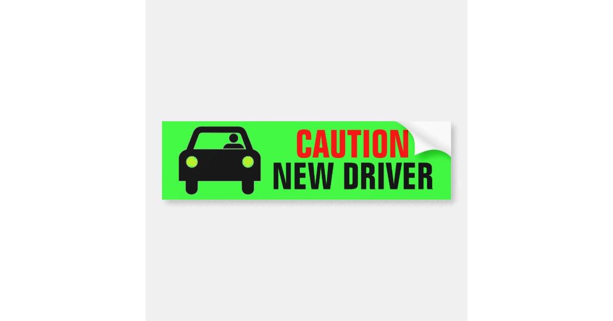 Caution New Driver Bumper Sticker | Zazzle