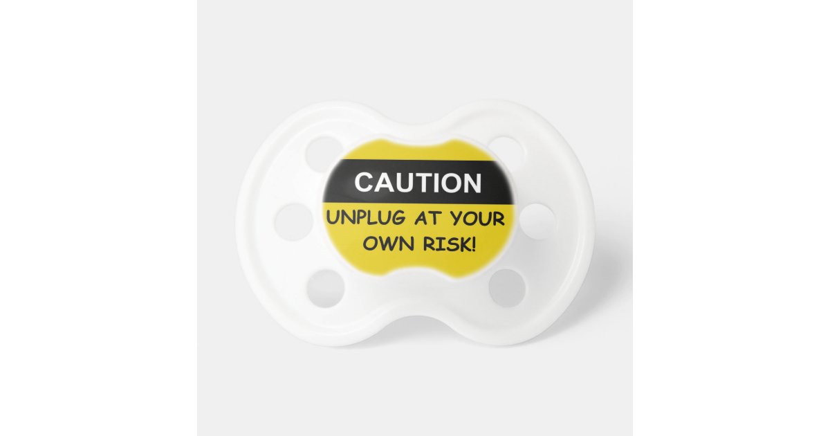 Caution Pacifier | Zazzle