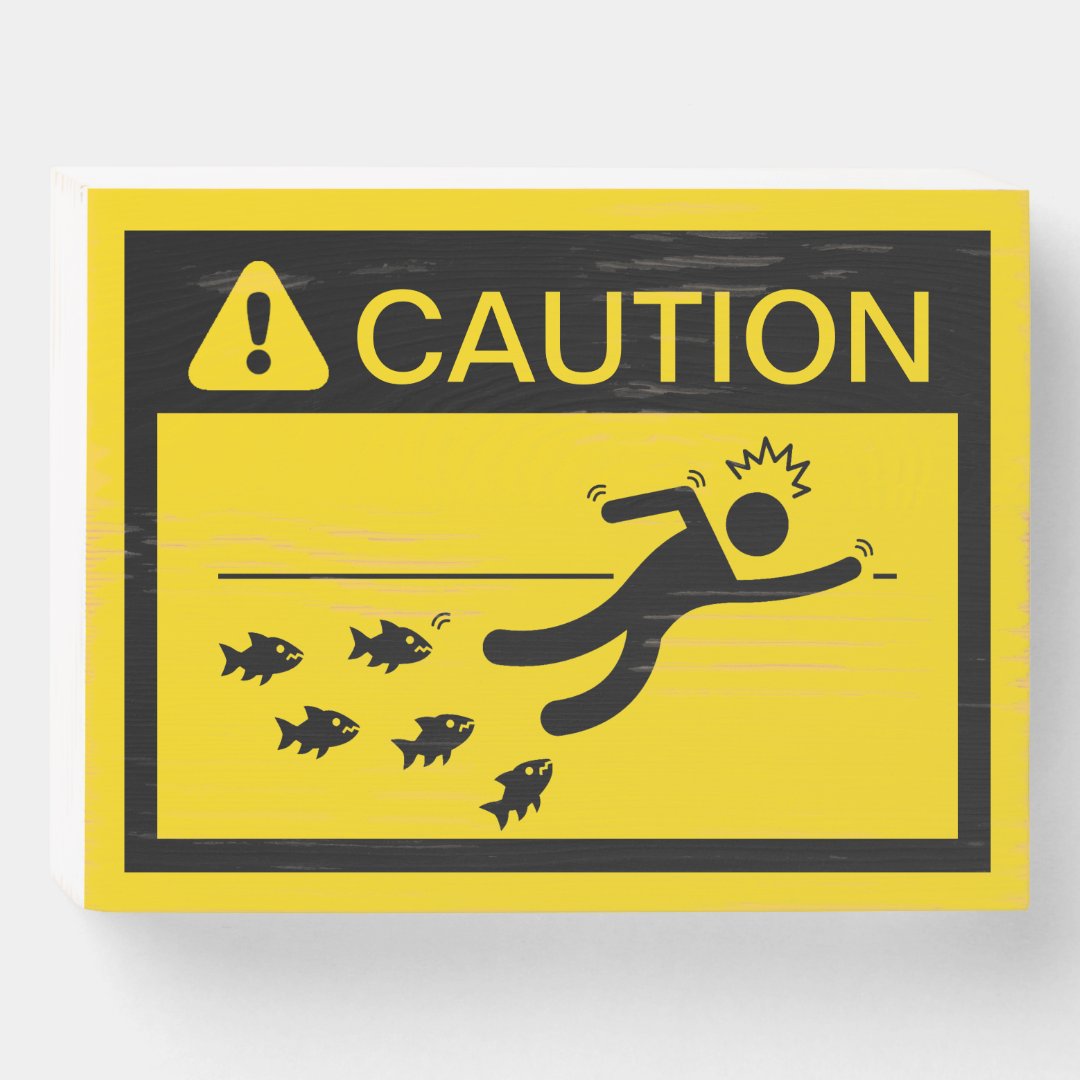 Caution: Piranhas in Water Wooden Box Sign | Zazzle