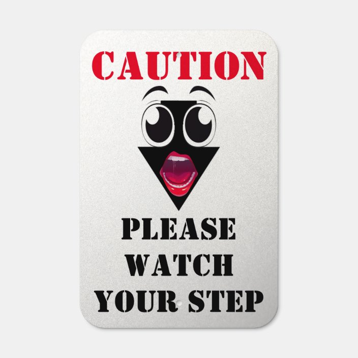 Caution Please Watch Your Step Funny Arrow Speaks Metal Sign | Zazzle.com