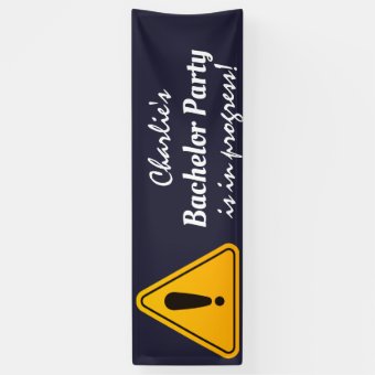 Caution Sign Bachelor Party in Progress | Zazzle
