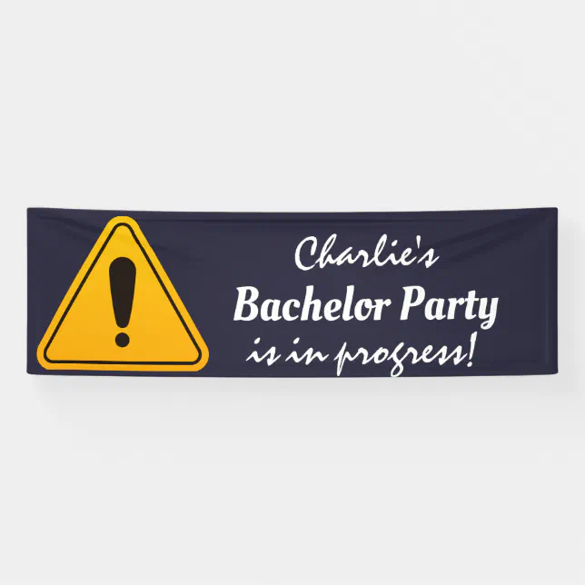 Caution Sign Bachelor Party in Progress | Zazzle