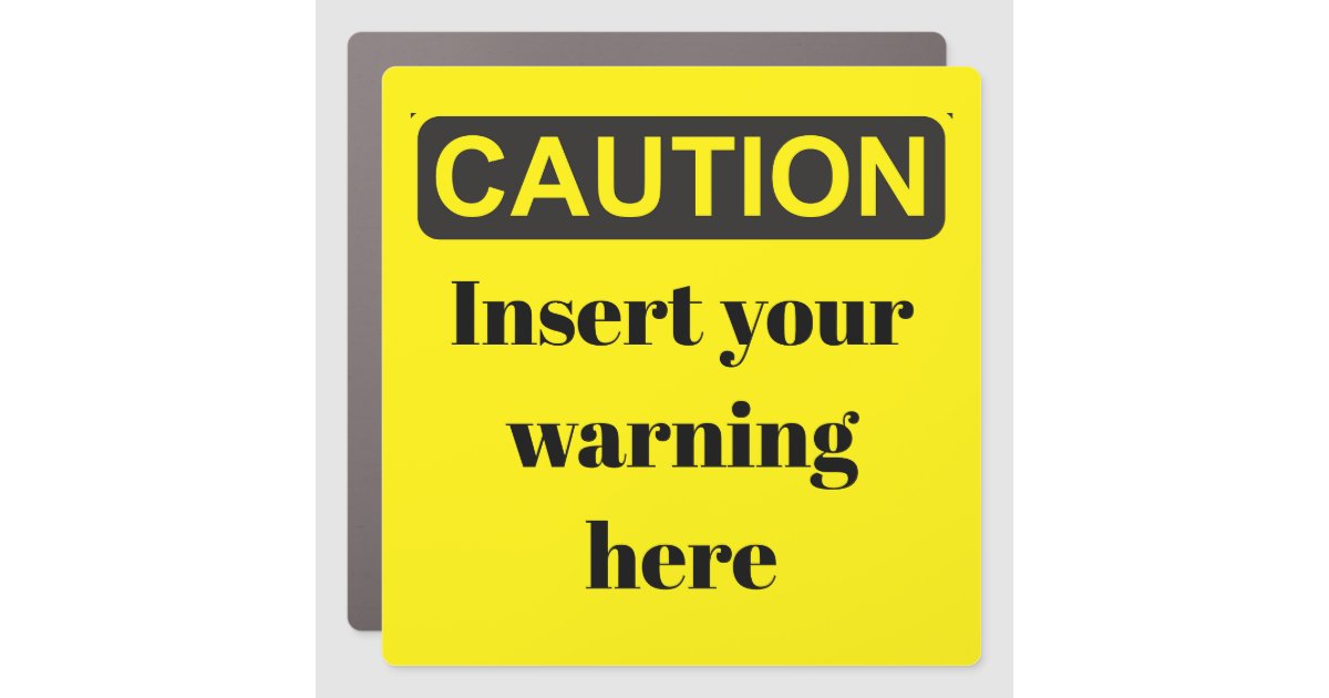 Caution sign DIY warning yellow black | Zazzle