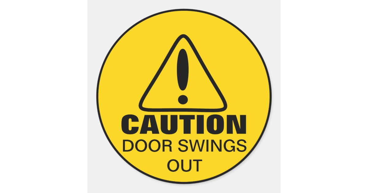 Caution Sign Door Swings Out Classic Round Sticker | Zazzle