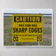Caution Sign Has Sharp Edges Poster | Zazzle