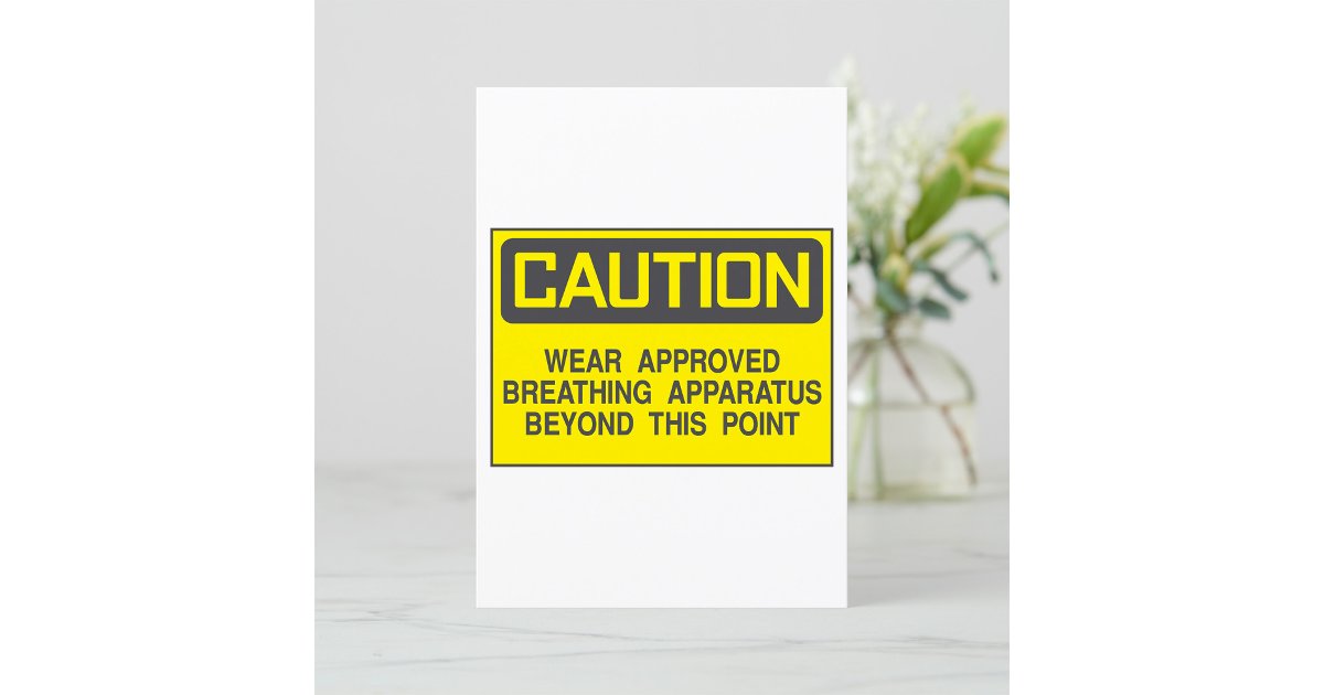 Caution Sign Wear Approved Breathing Apparatus Invitation | Zazzle