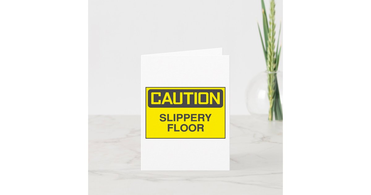 Caution Slipper Floor Sign Card | Zazzle