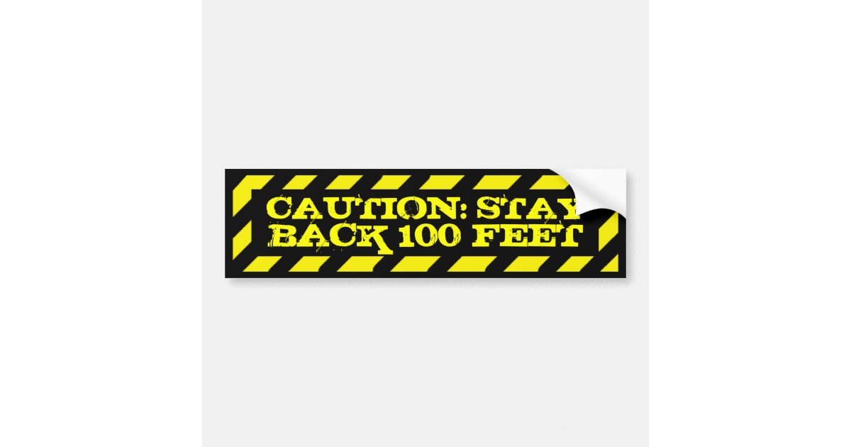 Caution stay back 100 feet angry driver sticker | Zazzle
