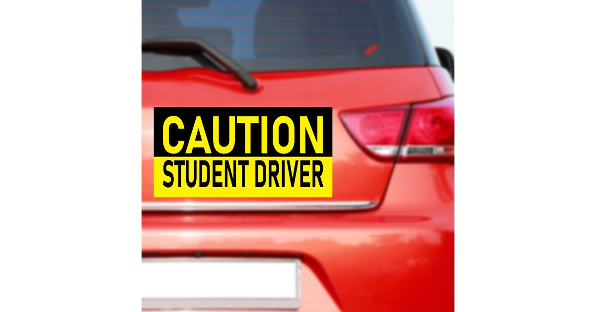 Caution Student Driver Black Yellow Safety Sign | Zazzle