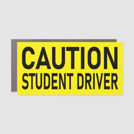 Caution Student Driver - Safety Car Magnet | Zazzle