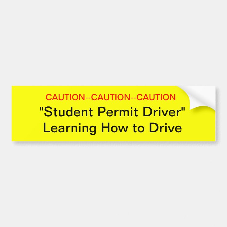 Caution Student Permit Driver Bumper Sticker | Zazzle