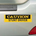 Caution STUNT DRIVER Bumper Sticker | Zazzle