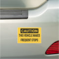 Caution This Vehicle Makes Frequent Stops Car Magnet | Zazzle