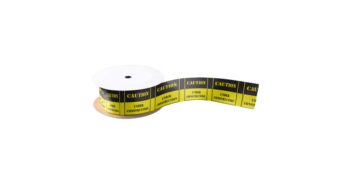 caution under construction satin ribbon | Zazzle