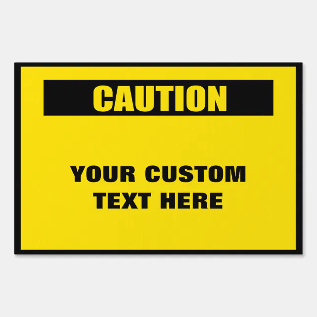 Caution Warning Large Custom Yard Sign | Zazzle