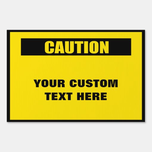 Caution Warning Large Custom Yard Sign | Zazzle