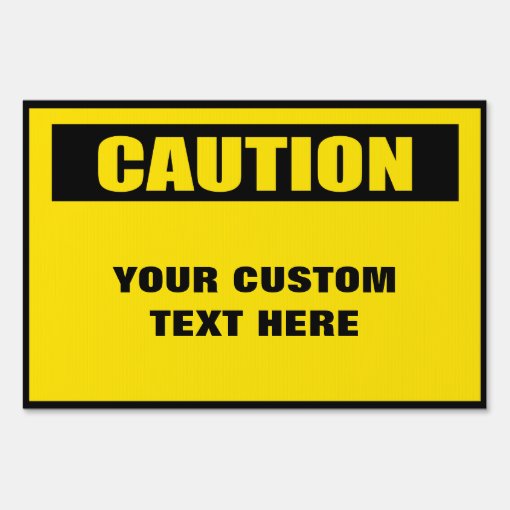 Caution Warning Small Custom Yard Sign 2 | Zazzle