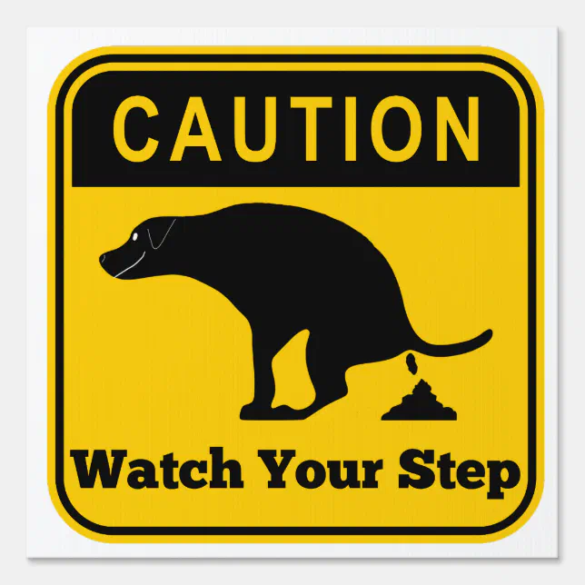 Caution watch your step Pooping Dog Sign | Zazzle