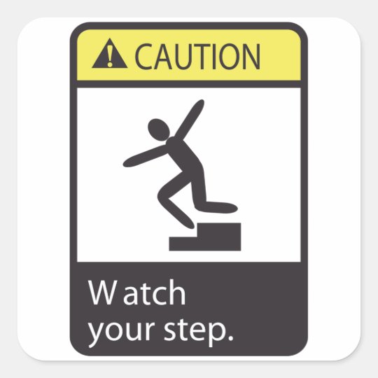 Caution Watch Your Step Stickers | Zazzle.com