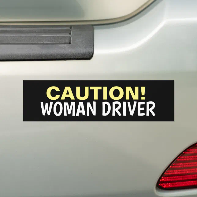CAUTION! WOMAN DRIVER FUNNY BUMPER STICKERS | Zazzle