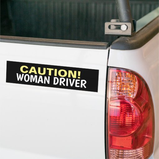 CAUTION! WOMAN DRIVER FUNNY BUMPER STICKERS | Zazzle