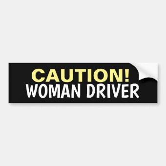 CAUTION! WOMAN DRIVER FUNNY BUMPER STICKERS | Zazzle