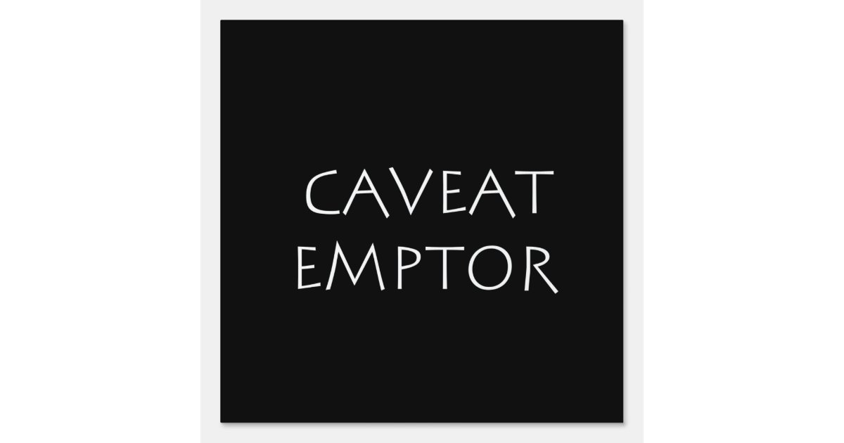 Caveat Emptor Sign | Zazzle