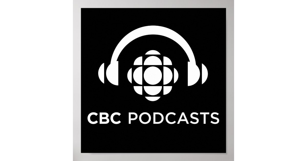 CBC Podcasts Poster | Zazzle