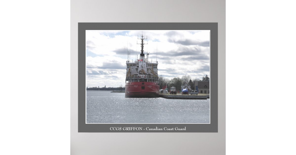 CCGS GRIFFON - Canadian Coast Guard Poster | Zazzle
