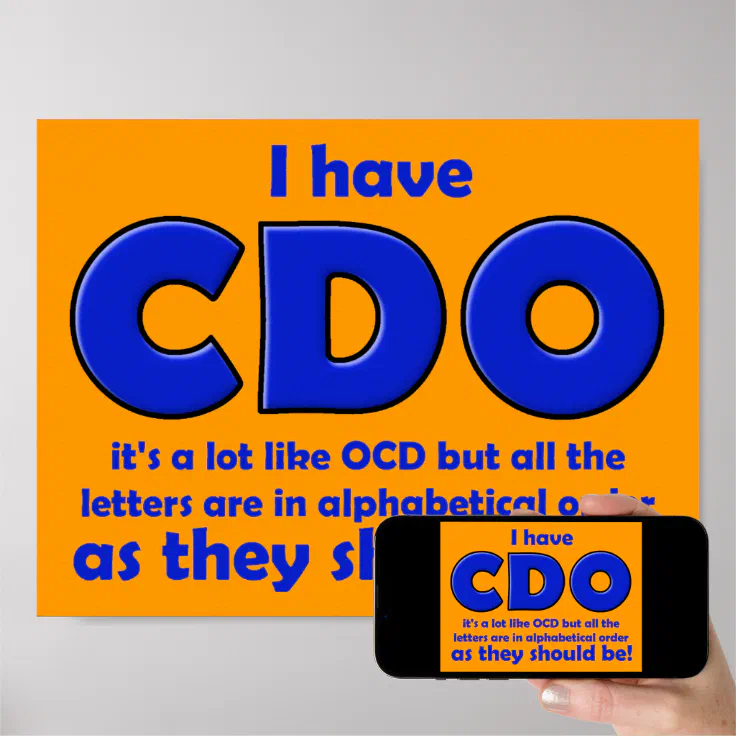 CDO OCD Funny Poster Sign | Zazzle