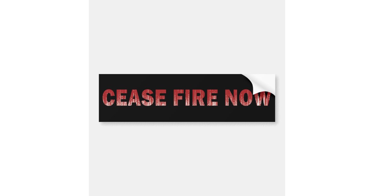 Cease Fire Now Red and Black Bumper Sticker | Zazzle