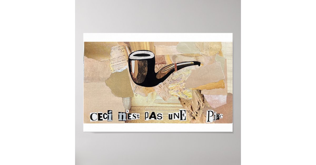 "Ceci n'est pas une pipe" inspired collage print | Zazzle