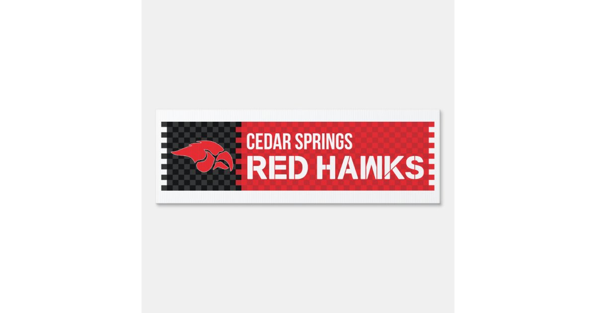 Cedar Springs Red Hawks Sign | Zazzle
