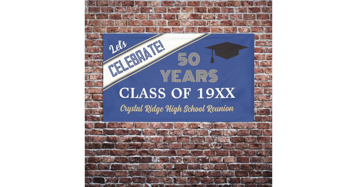 CELEBRATE! 50 year class reunion Banner | Zazzle